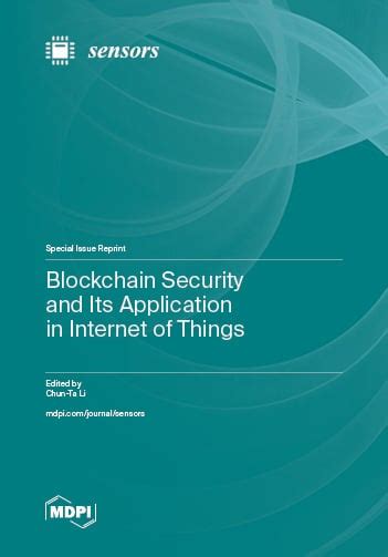 Blockchain Security And Its Application In Internet Of Things Mdpi Books