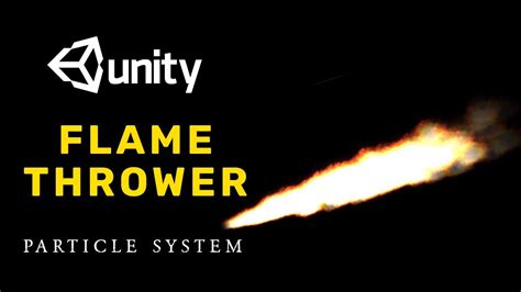 flame thrower effect unity at colby westlake blog