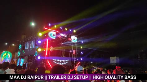 Maa Dj Raipur New Dj Setup High Quality Bass Ad Festival Youtube