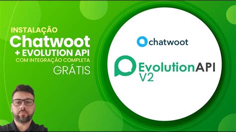Instalação E Integração Completa Chatwoot Evolutionapi V2 Youtube