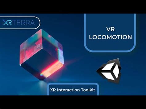 VR Locomotion With The XR Interaction Toolkit In Unity YouTube