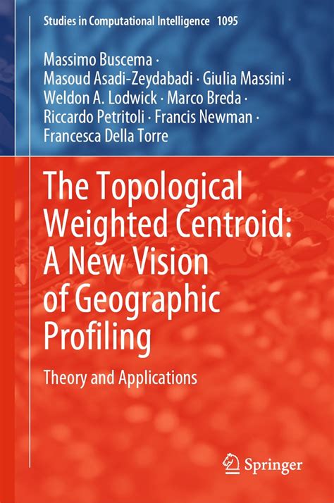 The Topological Weighted Centroid A New Vision Of Geographic Profiling