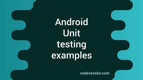 Testing In Android Part Unit Testing Codevscolor
