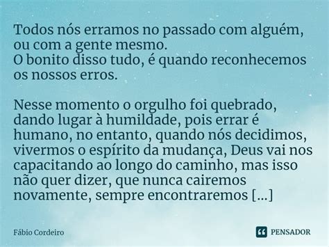 Todos Nós Erramos No Passado Com Fábio Cordeiro Pensador