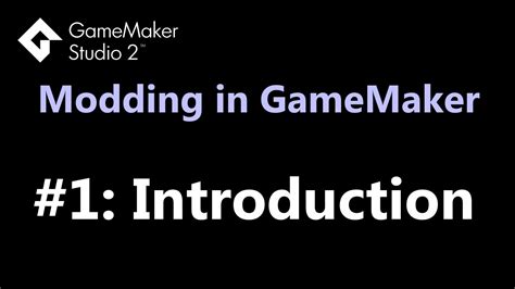 Introduction Gamemaker Modding Tutorial 1 Youtube