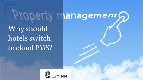 Why Should Hotels Switch To Cloud Pms Ezyinn Pms