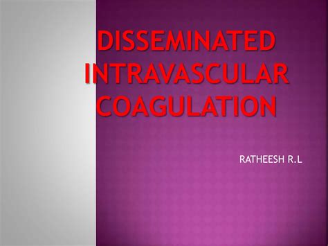 Disseminated Intravascular Coagulation Pptx