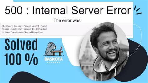 How To Solve 500 Internal Server Error In Jupyter Notebook Baskota
