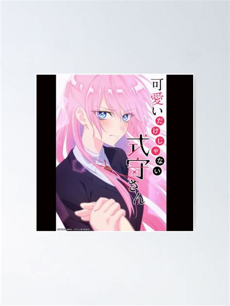 Shikimoris Not Just A Cutie Poster For Sale By Louardiart Redbubble