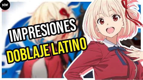 Impresiones Lycoris Recoil Doblaje Latino - YouTube