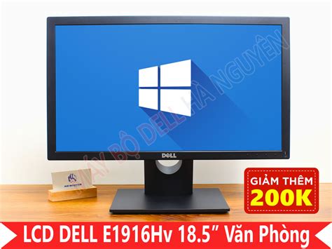 Màn Hình Dell E1916hv 19 Văn Phòng Lắp đặt Bảo Hành Tại Nhà