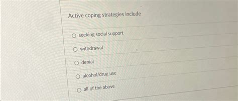 Solved Active coping strategies includeseeking social | Chegg.com