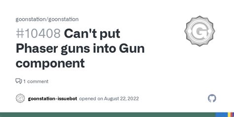 Cant Put Phaser Guns Into Gun Component · Issue 10408 · Goonstationgoonstation · Github