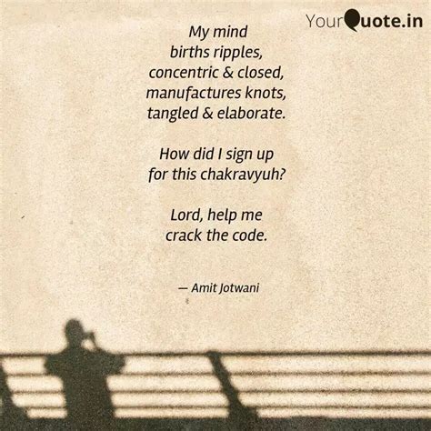 My Mind Births Ripples Quotes And Writings By Amit Jotwani Yourquote