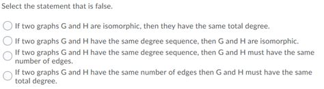 Solved Select The Statement That Is False If Two Graphs G Chegg