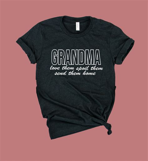 Grandma Love Them Spoil Them Shirt Grandma Shirts Unisex Crew