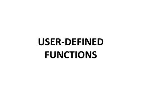 user defined functions ppt slideshare ppt