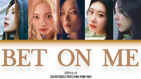 Itzy 있지 Bet On Me Color Coded Lyrics [han Rom En] Descubra A