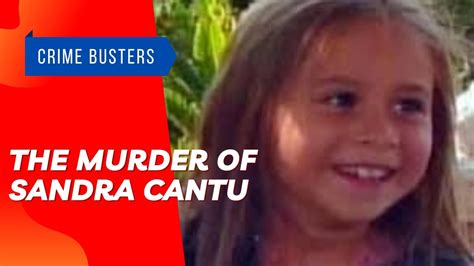 The Murder Of Sandra Cantu Youtube