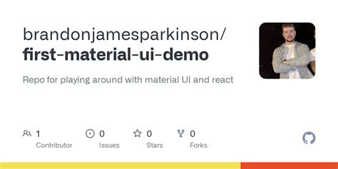 Github Brandonjamesparkinson First Material Ui Demo Repo For Playing Around With Material Ui