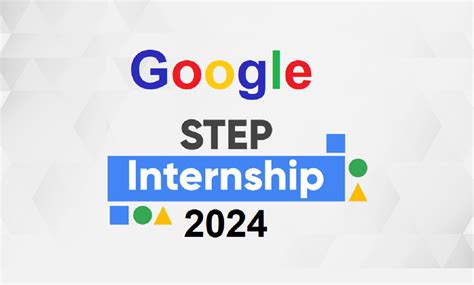 Google STEP Internship 2024 For STEP Intern Freshers And New Grads