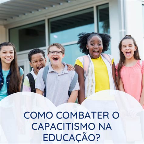 Capacitismo como combater na educação