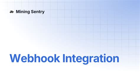 Webhook Integration Mining Sentry