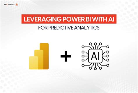 Combining Power Bi And Ai For Predictive Insights Tekrevol Tekrevol