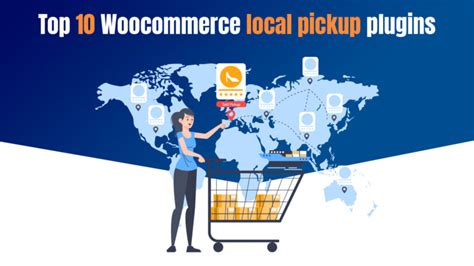 Top 10 Woocommerce Local Pickup Plugins In 2025 Agile Store Locator Wordpress Plugin
