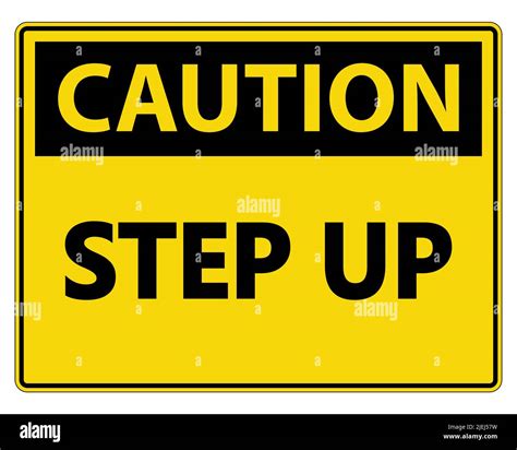Caution Step Up Wall Sign On White Backgroundvector Illustration Stock