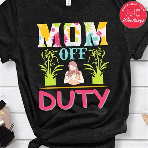 Mom Off Duty Shirt Wowtemp