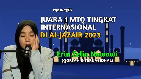 Juara 1 MTQ Internasional Erin Zelia Nawawi Suaranya Bikin Merinding