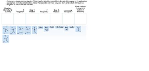 Solved Construct A Three Step Synthesis Of