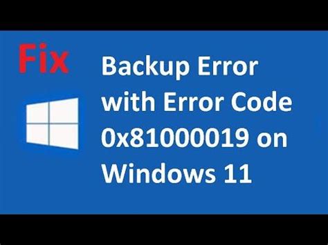 FIX Backup Error With Error Code 0x81000019 On Windows 11
