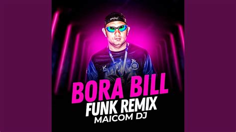 Funk Bora Bill Funk Remix YouTube