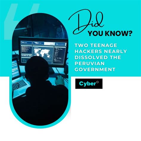 Cyberpro Magazine On Linkedin Teenagehackers Peruviangovernment Cybersecurity Hacking…