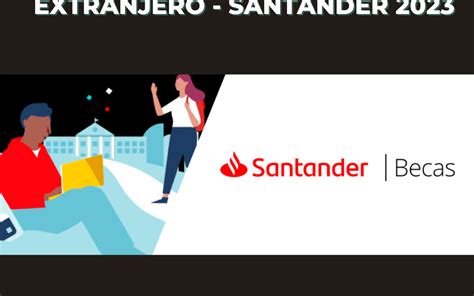 Becas Para Prácticas En El Extranjero Santander 2023 Deporte Y Salud