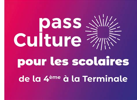 Le Pass Culture Pour Les Scolaires 708
