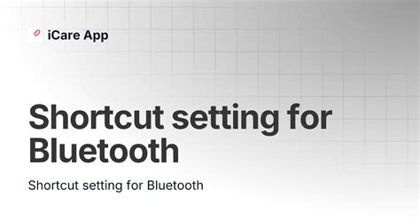 Shortcut Setting For Bluetooth Icare App
