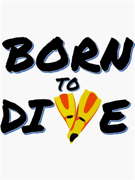 "Born to Dive Quote" Sticker by Digitaljr | Redbubble