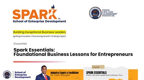 Spark Essentials Foundational Business Lessons For Entrepreneurs Pistis Life And Leadership