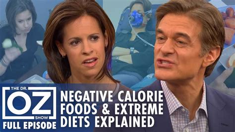 Negative Calorie Foods And Extreme Diets Explained Dr Oz S7 Ep 105