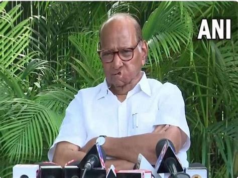 Sharad Pawar Dissolves All National Level Departments Cells Of Ncp
