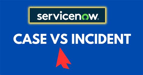 Differences Between A Case And Incident In Servicenow Servicenow