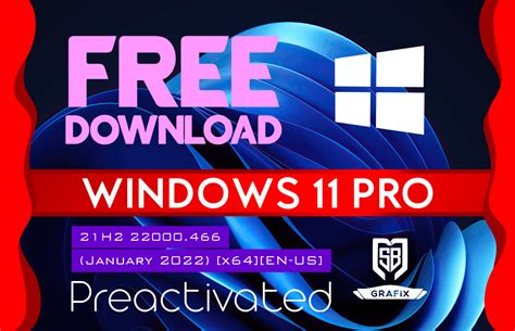 Windows 11 Pro 21h2 [x64][en Us] Preactivated Msb Grafix