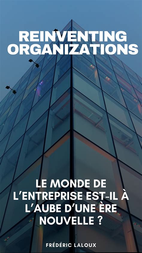 Reinventing organizations by Frédéric Laloux Summary on Dygest