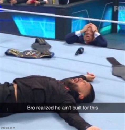 Bro Realized He Aint Built For Dis Imgflip