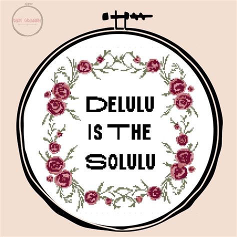 Delulu Is The Solulu Cross Stitch Pattern Riot Granny