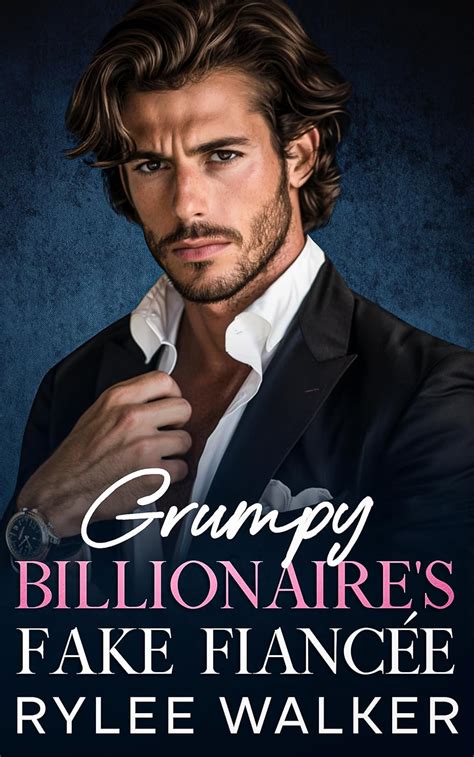 Amazon.com: Grumpy Billionaire's Fake Fiancée: A Second Chance Secret Baby Romance eBook ...