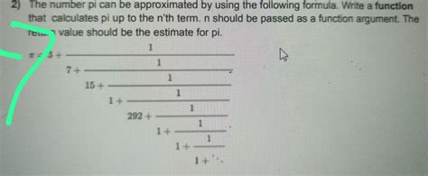 Solved The Number Pi Can Be Approximated By Using The Chegg
